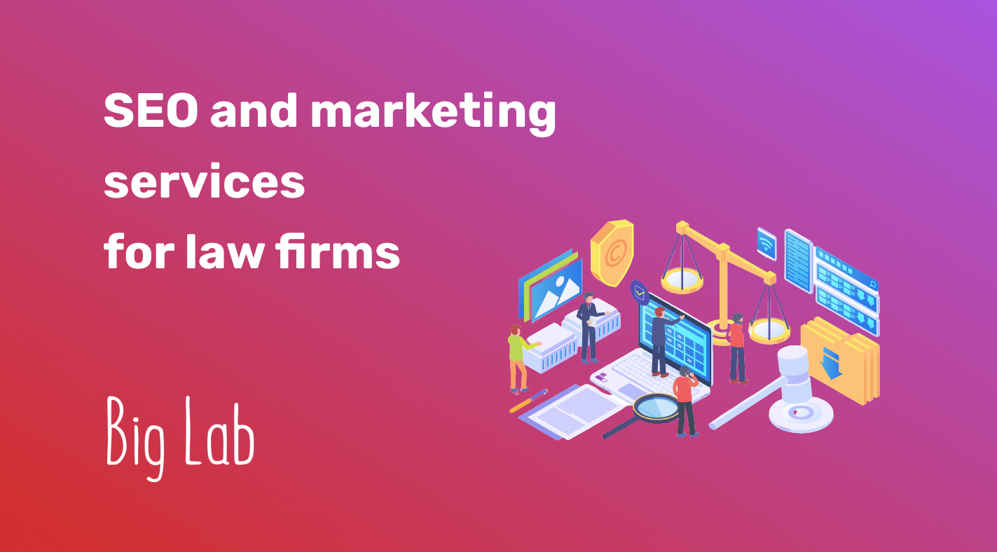 SEO and digital marketing services for law firms in Dubai - Big Lab SEO and digital marketing services for law firms in Dubai - Big Lab